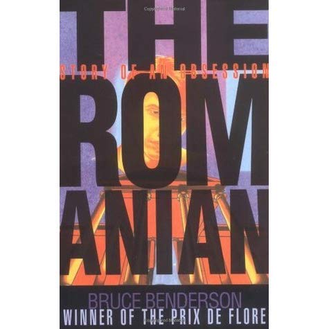 The Romanian : Story of an Obsession: Benderson, Bruce: 9780739468760 ...