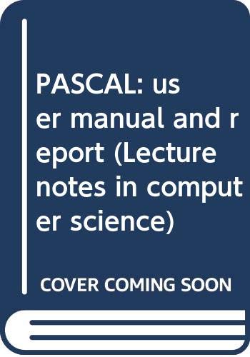 PASCAL: user manual and report (Lecture notes in computer science ...