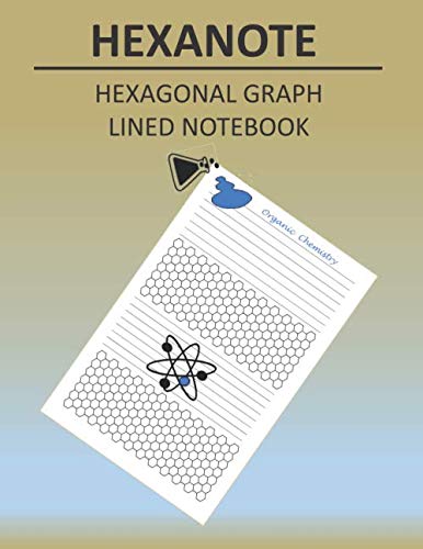 HEXANOTE-Hexagonal Graph+lined Notebook-Organic Chemistry: (8.5" x 11 ...