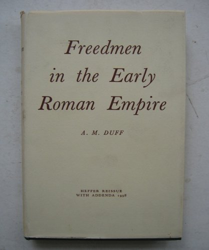 Freedmen in the Early Roman Empire: Duff, A. M.: Amazon.com: Books