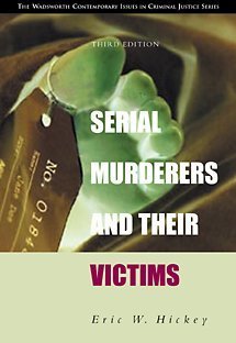 Serial Murderers and Their Victims : Hickey, Eric W.: Amazon.it: Libri