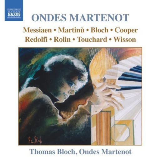 Thomas Bloch, Bohuslav Martinu, Michel Redolfi, Olivier Messiaen ...