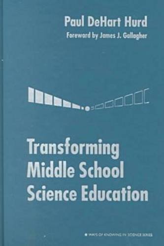 Transforming Middle School Science Education (Ways of Knowing in ...