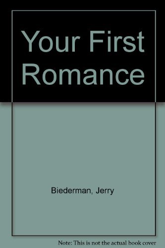 Your First Romance: Biederman, Jerry, Silberkleit, Tom: 9780312897901 ...