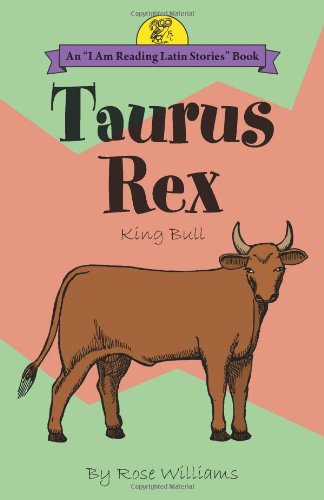 Taurus Rex: King Bull (Latin Edition): Rose Williams: 9780865167001 ...