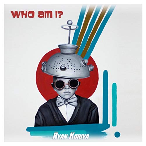 Play Who Am I? by Ryan Koriya on Amazon Music