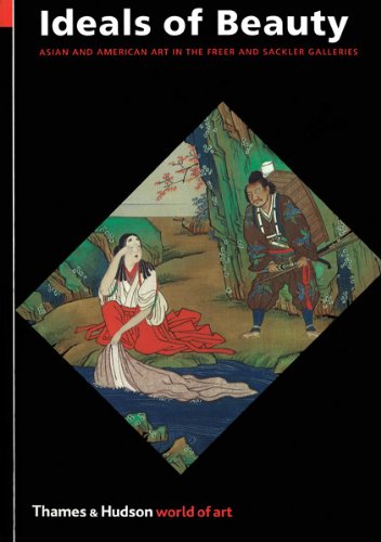 Ideals of Beauty: Asian and American Art in the Freer and Sackler ...