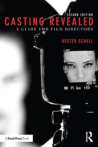 Casting Revealed: A Guide for Film Directors eBook : Schell, Hester ...