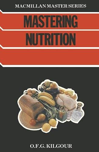 Mastering Nutrition (Macmillan Master Guides): Kilgour, O. F. G.: 9780333354308: Amazon.com: Books
