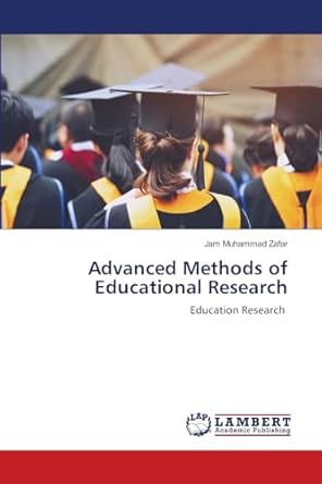 Advanced Methods of Educational Research: Zafar, Jam Muhammad ...