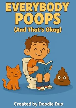 “Everybody Poops (And That’s Okay!)” (Everybody .... (And That's Okay ...