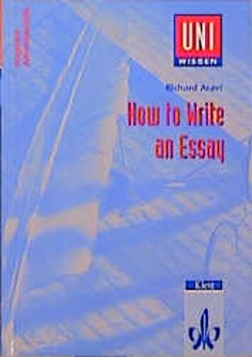 Uni-Wissen, How to Write an Essay: Aczel, Richard: 9783129395660 ...