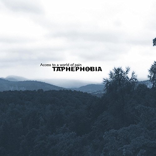 Spiele Access To A World of Pain von Taphephobia auf Amazon Music ab