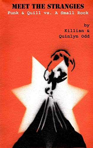 Meet the Strangies: Funk & Quill vs. The Devil's Ankle: Odd, Killian ...