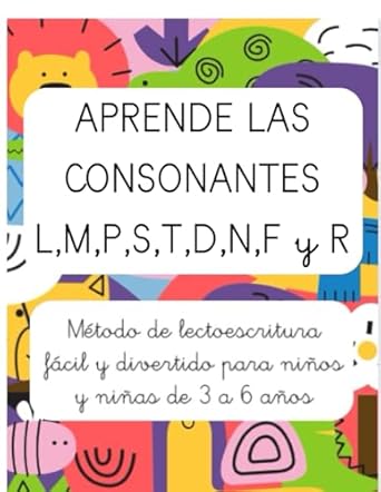 Aprende las consonantes. Método de lectoescritura fácil y divertido ...