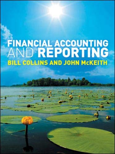Financial Accounting and Reporting. William Collins and John McKeith ...