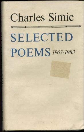 Selected Poems, 1963-1983: Simic, Charles: 9780807611296: Amazon.com: Books