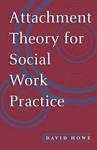 Attachment Theory for Social Work Practice: David Howe: 9780333625613 ...