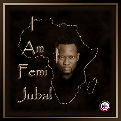 Play I Am Femi Jubal by Femi Jubal on Amazon Music Unlimited