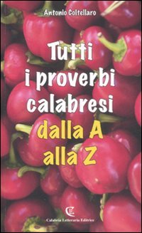 Amazon.com: Tutti i proverbi calabresi dalla A alla Z: 9788875741679 ...