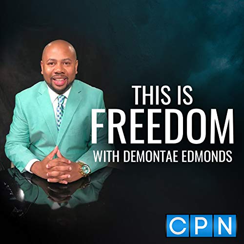 Amazon.com: This is Freedom with Demontae Edmonds : Charisma Podcast ...