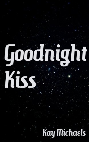 Amazon.com: Goodnight Kiss eBook : Michaels, Kay: Kindle Store