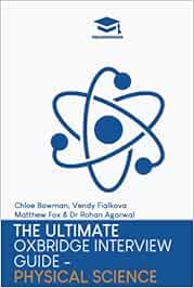 Buy The Ultimate Oxbridge Interview Guide: Physical Science: Practice through hundreds of mock ...