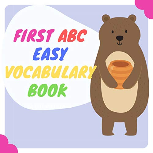 First ABC Easy Vocabulary Book: The ABC Vocabulary Book For Age 2-5 To ...