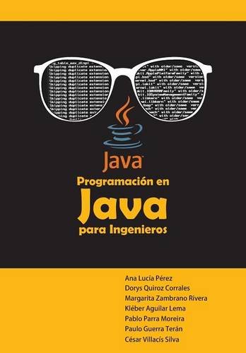 Amazon.it: PROGRAMACIÓN EN JAVA PARA INGENIEROS - Pérez, Ana Lucía, Villacís Silva, César ...