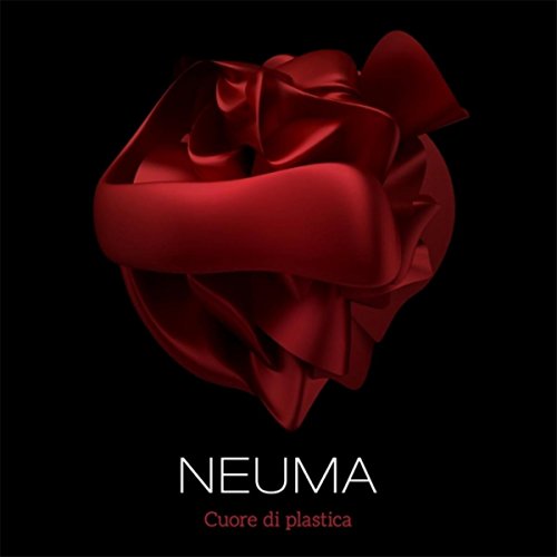 Spiele Cuore di plastica von Neuma auf Amazon Music ab