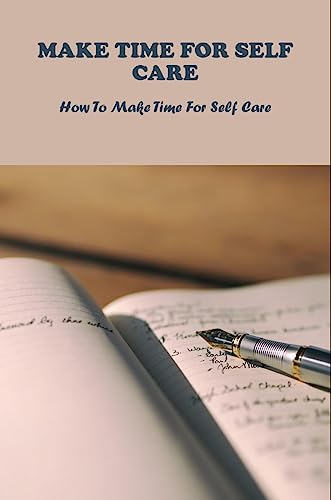 Make Time For Self Care: How To Make Time For Self Care eBook : Ceder ...