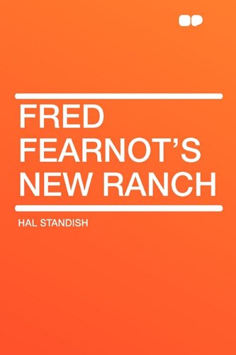 Fred Fearnot's New Ranch: Standish, Hal: 9781407622200: Amazon.com: Books