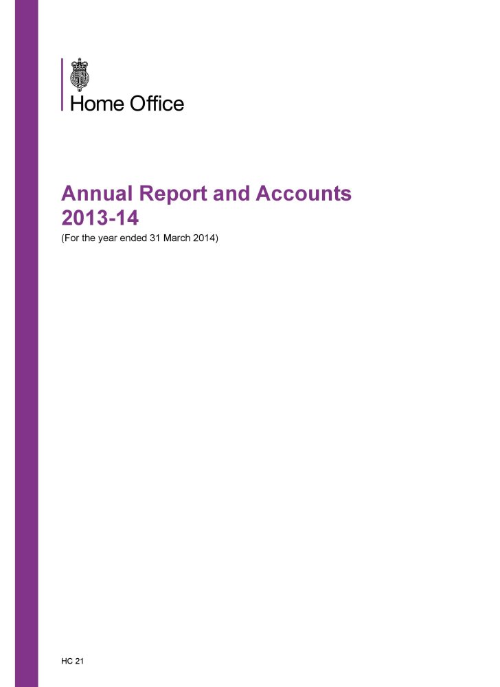 Home Office Annual Report and Accounts 2013-14: (For the Year Ended 31 ...
