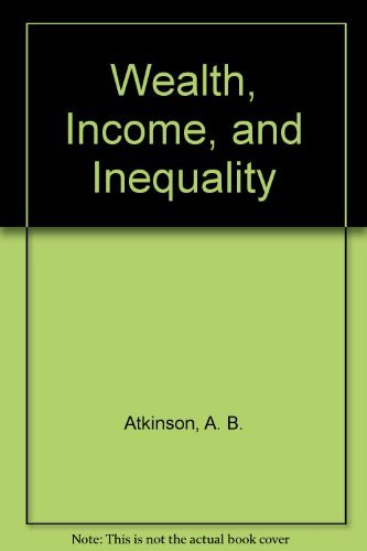 Wealth, Income, and Inequality: Atkinson, A. B.: 9780198771449: Amazon ...