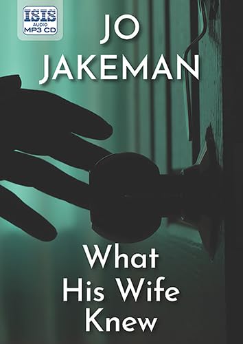 What His Wife Knew: Amazon.co.uk: Jakeman, Jo, Prendergast, Colleen ...