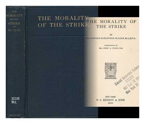 The morality of the strike,: Rev. Donald Alexander McLean.: Amazon.com ...