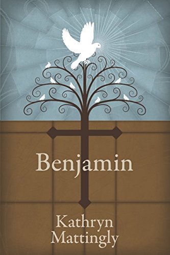 Benjamin: Mattingly, Kathryn: 9780989479202: Amazon.com: Books