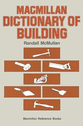 Macmillan Dictionary of Building (Dictionary Series): McMullan, Randall ...