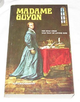 Madame Guyon: Her Sole Crime Was Loving God: Amazon.co.uk: Guyon, Jean ...