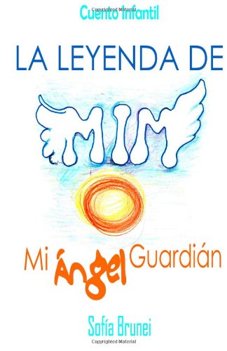 La Leyenda de MIM / The Legend of MIM: Mi Ángel Guardián / My Guardian ...