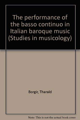 The performance of the basso continuo in Italian baroque music (Studies ...