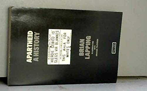 Apartheid a History: Lapping, Brian: 9780586086933: Amazon.com: Books