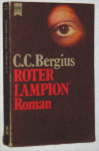 Amazon.com: Rotter Lampion. Roman.: 9783453003682: C.C. Bergius: Books