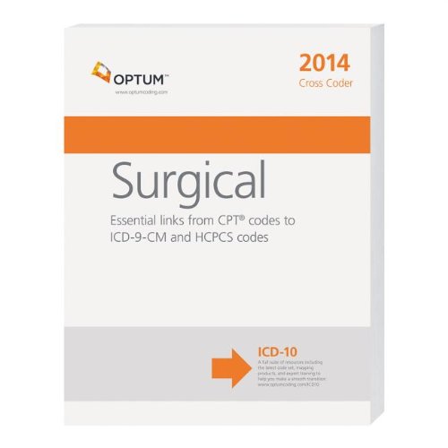 Surgical Cross Coder 2014: Essential Links from CPT Codes to ICD-9-CM ...