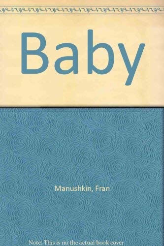 Baby: Manushkin, Fran: 9780060240615: Amazon.com: Books