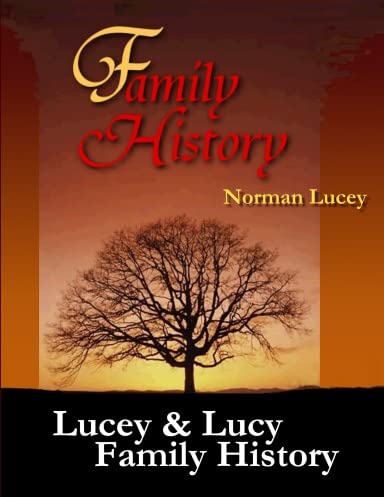 LUCEY and LUCY Family History: Norman Lucey: 9781411623378: Amazon.com ...