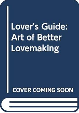 Lover's Guide: Art of Better Lovemaking: Stanway, Dr Andrew: 9780283061509: Amazon.com: Books