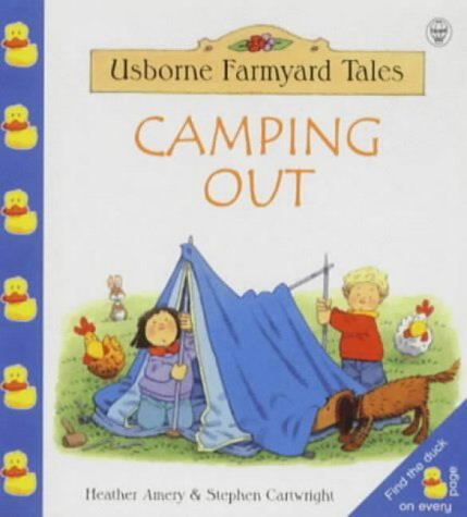Camping Out (Farmyard Tales Little Book): Heather Amery, Stephen ...