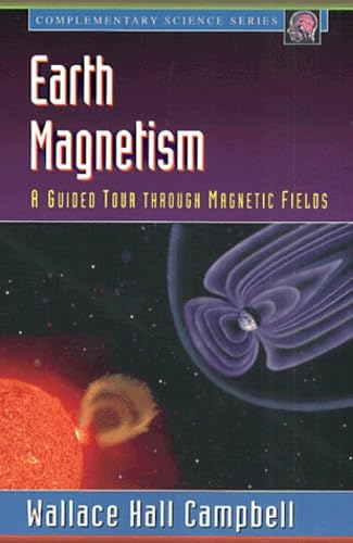 Earth Magnetism: A Guided Tour through Magnetic Fields (Complementary ...