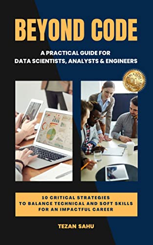 Amazon.com: Beyond Code: 10 Critical Strategies to Balance Technical & Soft Skills for an ...